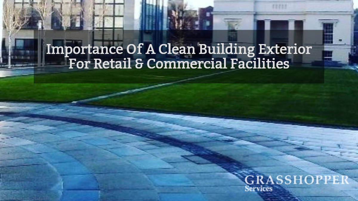 Importance Of A Clean Building Exterior For Retail & Commercial Facilities